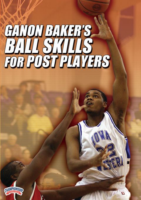 Ganon Baker's Skill Development System - Basketball -- Championship ...