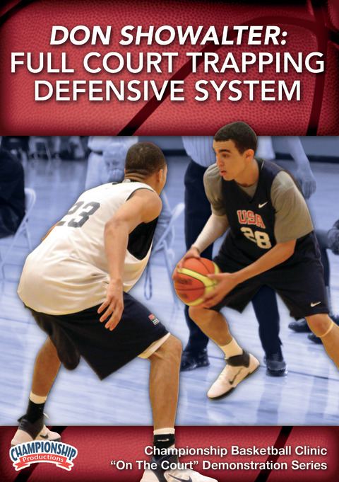 Don Showalter: Full Court Trapping Defensive System - Basketball ...