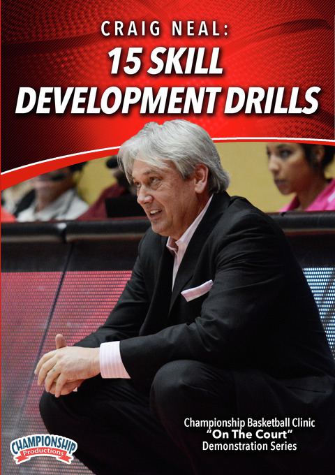 Craig Neal: 15 Skill Development Drills - Basketball -- Championship ...