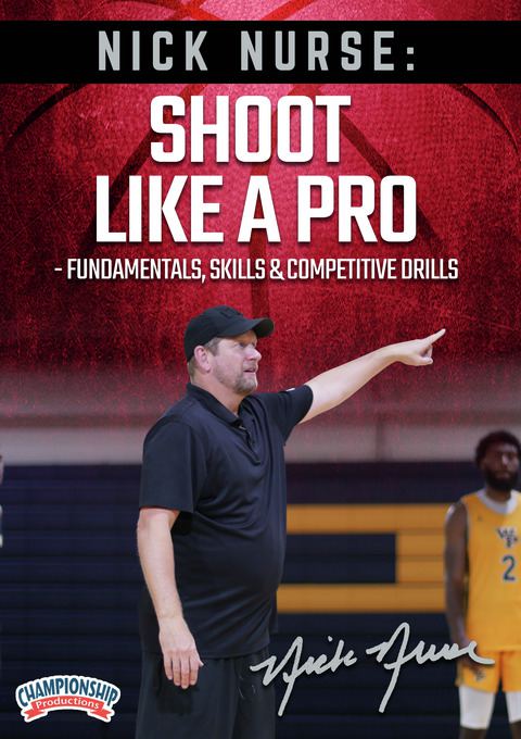 Nick Nurse: Shoot Like a Pro - Fundamentals, Skills & Competitive ...