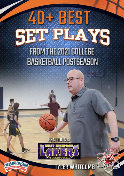 40+ Best Set Plays from the 2021 College Basketball Postseason ...