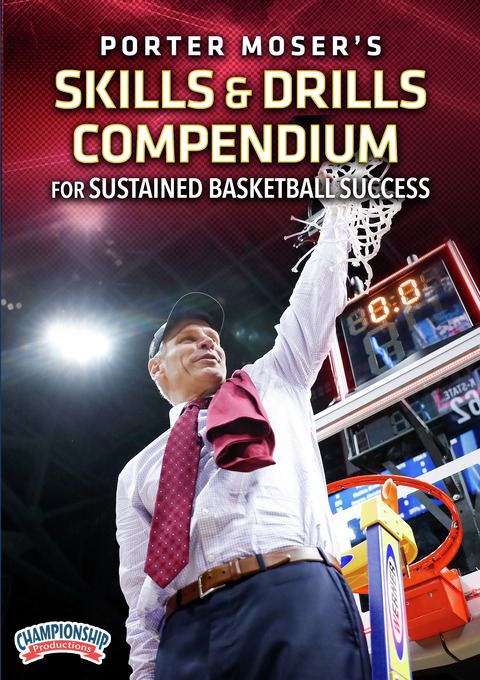 Porter Moser's Skills & Drills Compendium for Sustained Basketball ...