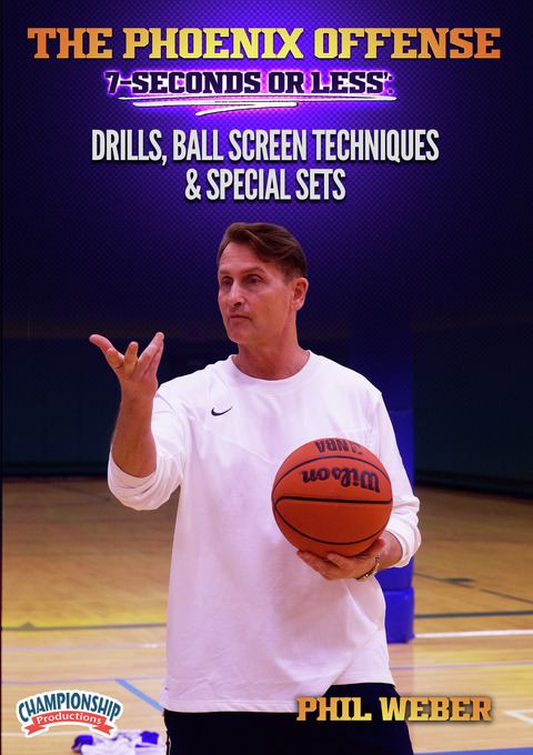 The Phoenix Offense: 7-Seconds or Less - Drills, Ball Screen Techniques ...