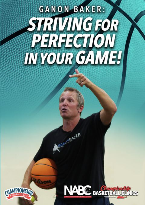 Ganon Baker: Striving for Perfection in Your Game - Basketball ...