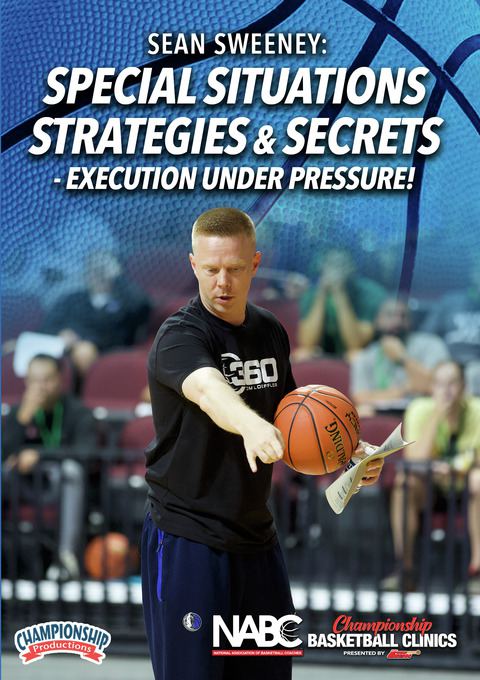 Sean Sweeney: Special Situations Strategies & Secrets - Execution Under Pressure! - Basketball ...
