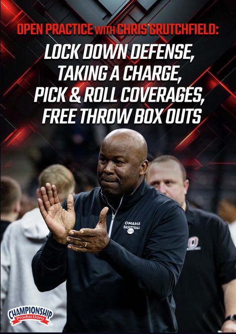 Open Practice with Chris Crutchfield: Lock Down Defense, Taking a ...