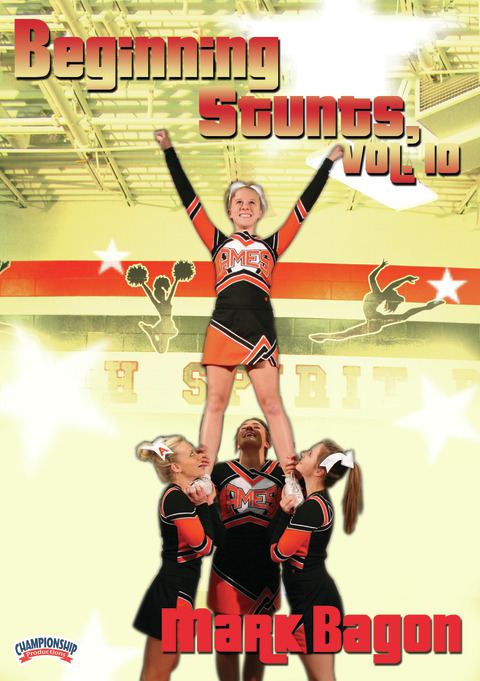 Beginning Stunts, Vol. 10 - Cheerleading -- Championship Productions, Inc.