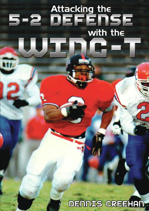 Attacking the 5-2 Defense with the Wing-T - Football -- Championship ...