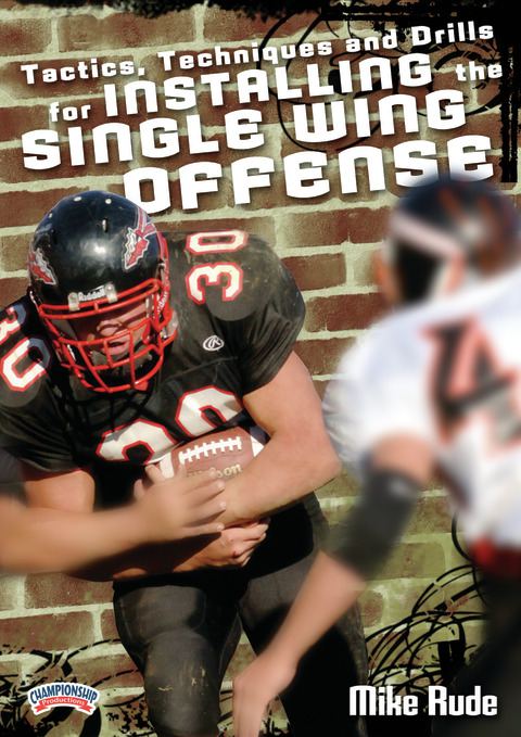 Tactics, Techniques, and Drills for Installing the Single Wing Offense ...