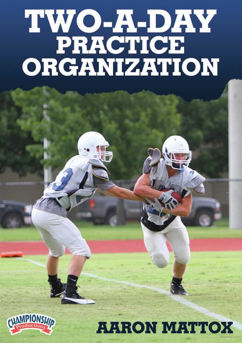 Two-a-Day Practice Organization - Football -- Championship Productions ...