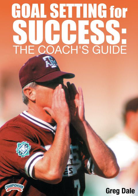 Goal Setting for Success: The Coach's Guide - General -- Championship ...