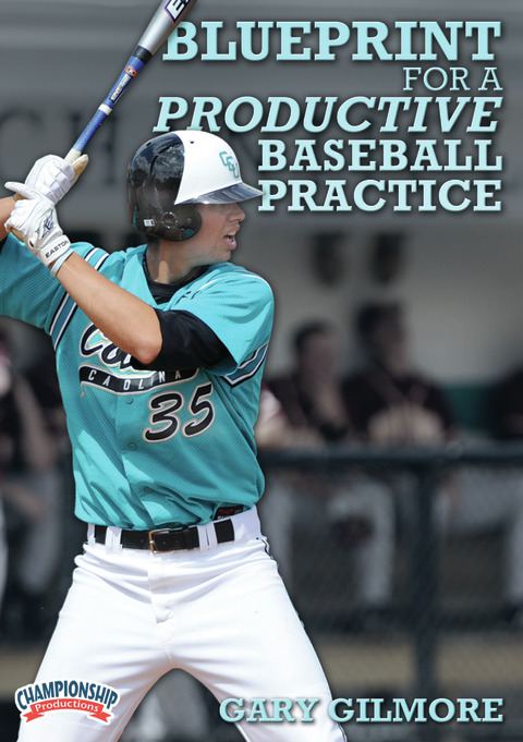 Blueprint for a Productive Baseball Practice - Baseball -- Championship ...