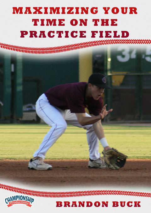 Maximizing Your Time on the Practice Field - Baseball -- Championship ...