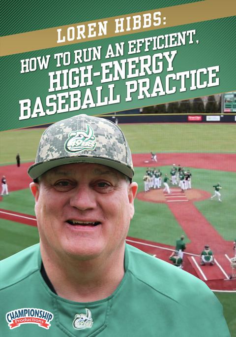 Loren Hibbs: How to Run an Efficient, High-Energy Baseball Practice ...