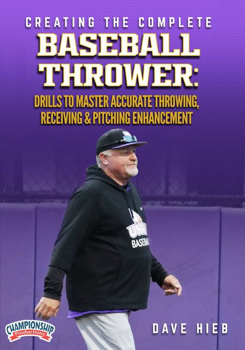 Creating The Complete Baseball Thrower: Drills To Master Accurate ...