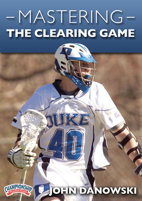 Mastering the Clearing Game - Lacrosse -- Championship Productions, Inc.