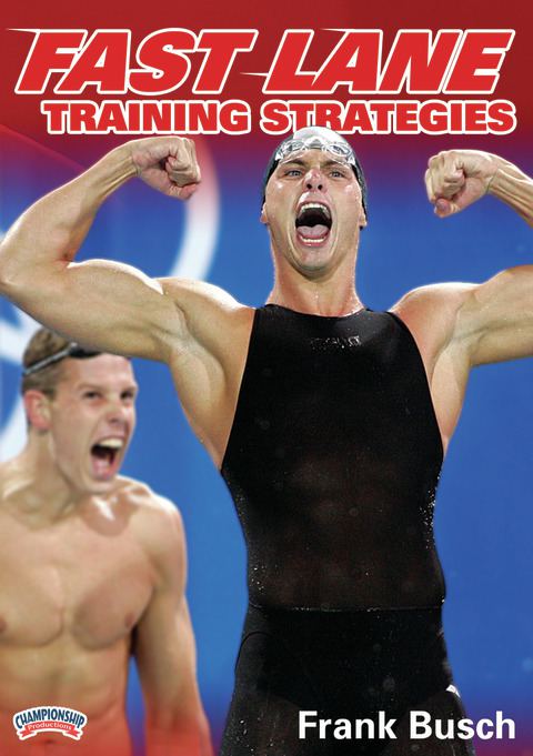 Fast Lane Training Strategies - Swimming -- Championship Productions, Inc.