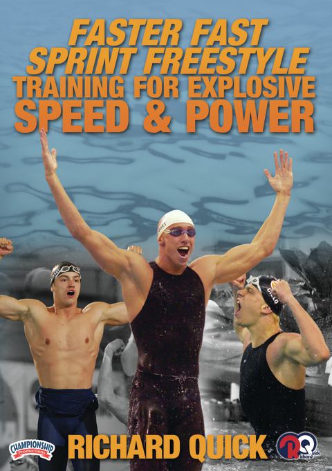 Richard Quick's Faster Fast Sprint Freestyle Series - Swimming ...