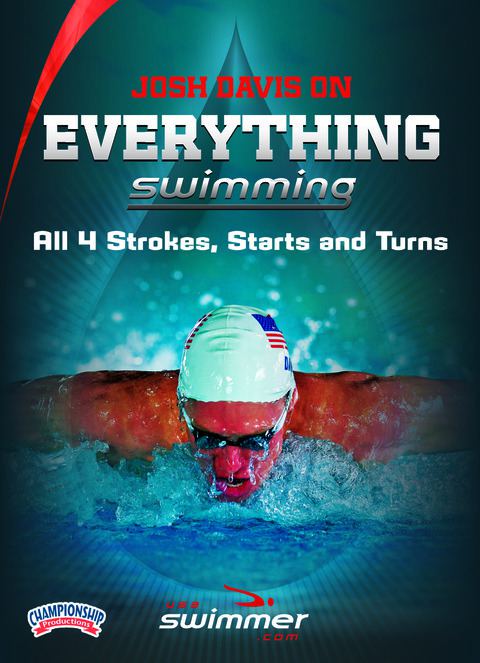 Josh Davis on Everything Swimming: All 4 Strokes, Starts and Turns ...