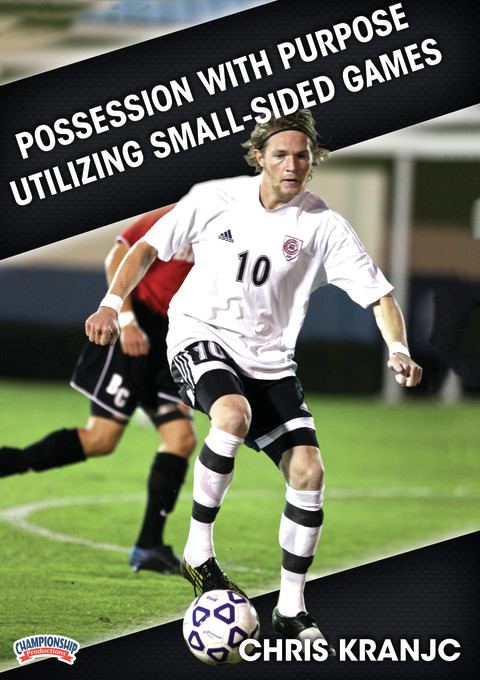Possession with Purpose Utilizing Small-Sided Games - Soccer ...