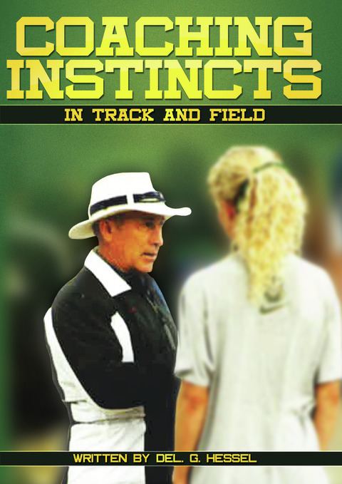 Coaching Instincts In Track and Field - Track & Field -- Championship ...