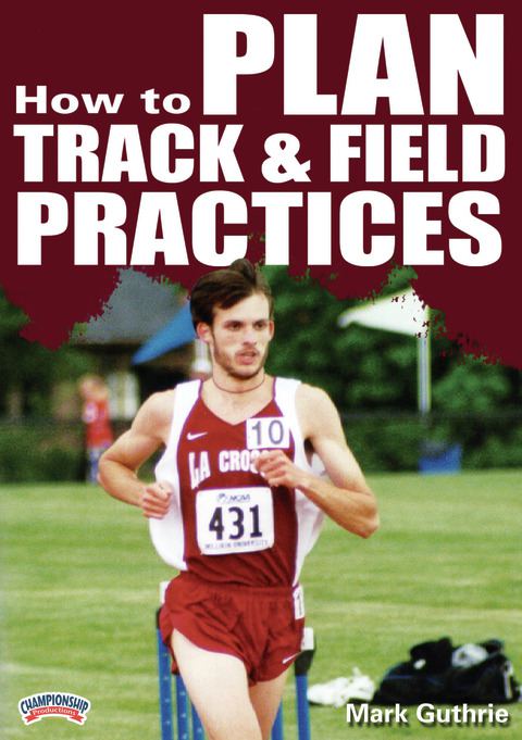 How to Plan Track & Field Practices - Track & Field -- Championship ...