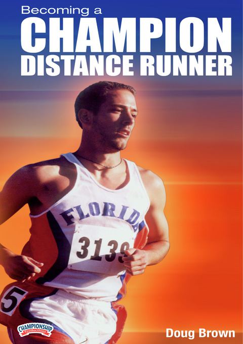 Becoming a Champion Distance Runner - Track & Field -- Championship ...