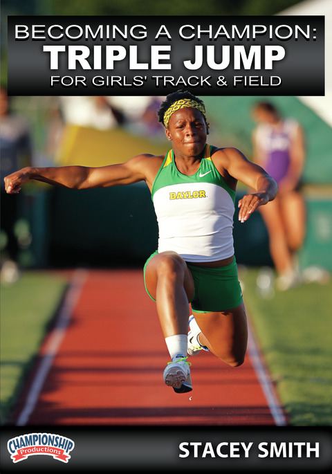 Becoming a Champion: Triple Jump for Girls' Track & Field - Track ...