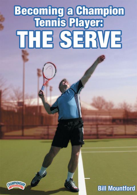 Becoming a Champion Tennis Player: The Serve - Tennis -- Championship ...