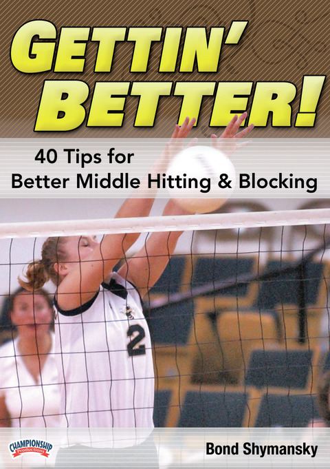 'Gettin' Better' - 40 Tips for Better Middle Hitting & Blocking ...