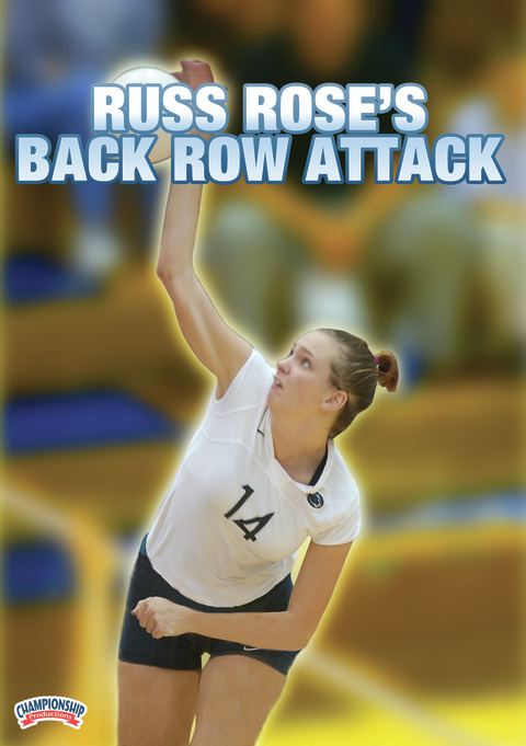 Russ Rose's Back Row Attack - Volleyball -- Championship Productions, Inc.