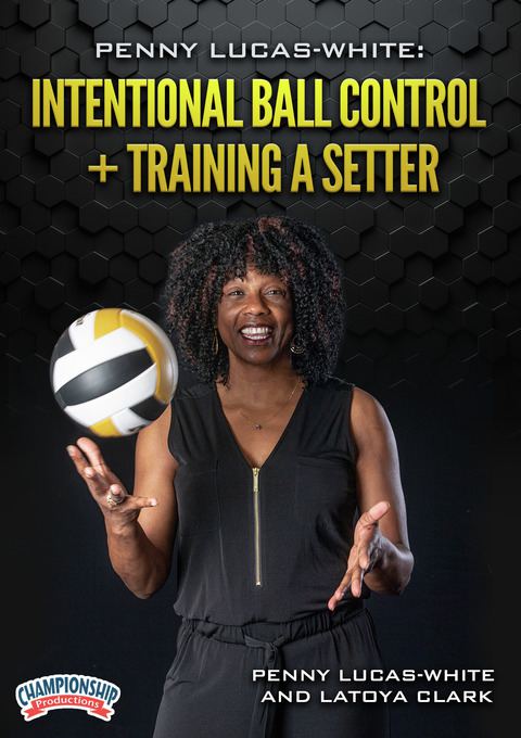 Penny Lucas-White: Intentional Ball Control + Training a Setter ...