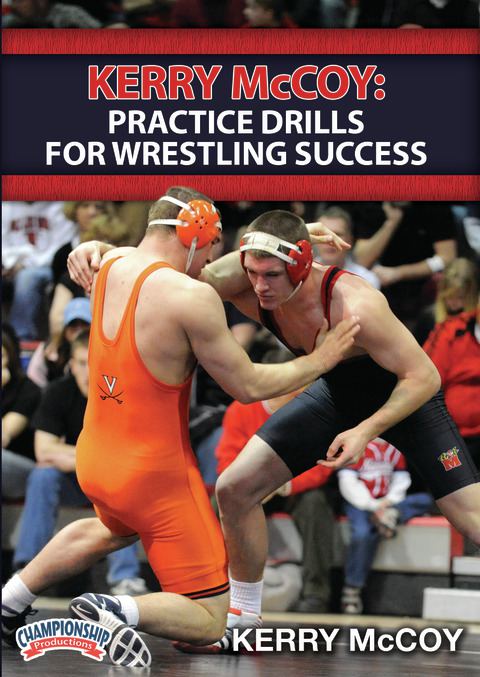 Kerry McCoy: Practice Drills for Wrestling Success - Wrestling ...