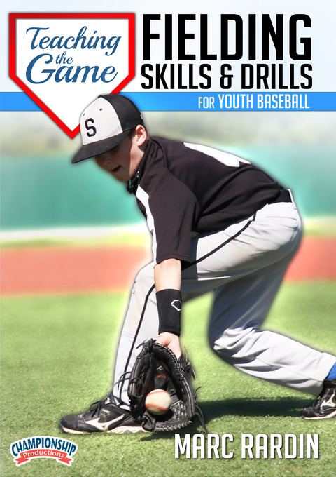 Teaching the Game: Fielding Skills and Drills for Youth Baseball ...