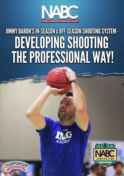 Jimmy Baron's In-Season & Off-Season Shooting System - Developing ...